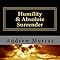 Humility & Absolute Surrender: Murray, Andrew: 9781611043198: Amazon ...