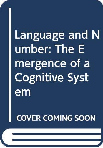 Language and Number: The Emergence of a Cognitive System by James R ...