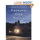Fireworks Over Toccoa: A Novel: Jeffrey Stepakoff: 9780312673512 ...