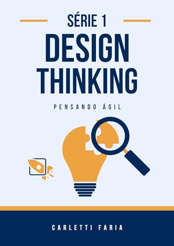 Design Thinking: Pensando Ágil - eBook, Resumo, Ler Online e PDF - por ...