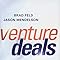 Amazon.com: Venture Deals: Be Smarter Than Your Lawyer and Venture ...