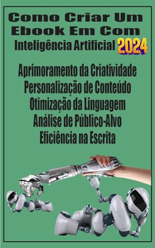 Como Criar Um Ebook Com Inteligência Artificial em 2024: Criar Um Ebook Com Inteligência ...