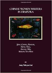 Amazon.com: Chinese Women Writers in Diaspora: Jung Chang, Xinran, Hong ...