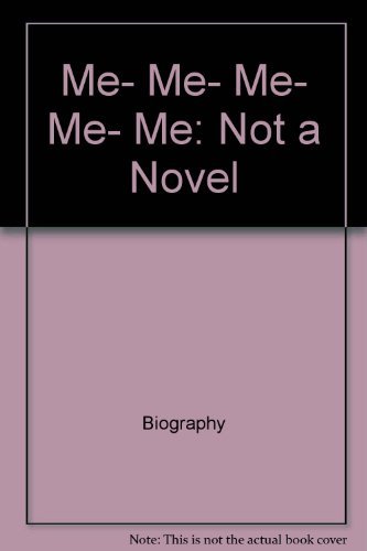 Me, Me, Me, Me, Me: Not a Novel by M. E. Kerr (A Charlotte Zolotow Book ...