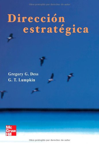 POD Dirección estratégica (Spanish Edition): Dess Gregory, Lumpkin G.T ...