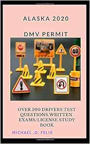 ALASKA 2020 DMV Permit: Over 200 Drivers Test Questions, Written Exams ...