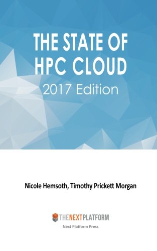Amazon.com: The State of HPC Cloud: 2017 Edition: 9780692836187 ...