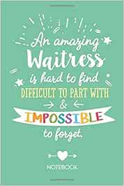 An amazing Waitress is hard to find difficult to part with & impossible ...
