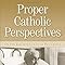 Proper Catholic Perspectives: Iannuzzi, Rev. Joseph: 9781891903359 ...