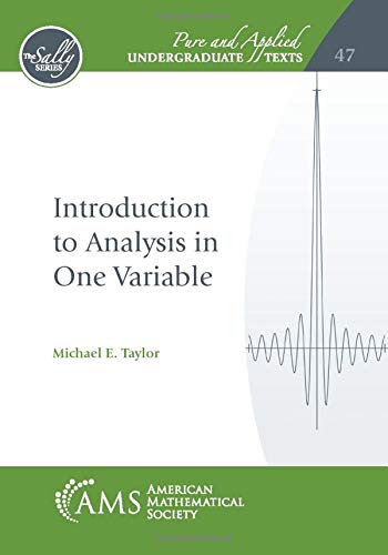 Amazon Introduction To Analysis In One Variable Pure And Applied Undergraduate Texts