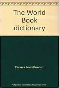 The World Book dictionary: 9780716602880: Amazon.com: Books