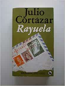Rayuela (Libro amigo) (Spanish Edition): Cortázar, Julio: 9788402067401 ...