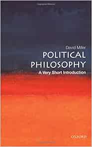 Political Philosophy: A Very Short Introduction: David Miller ...