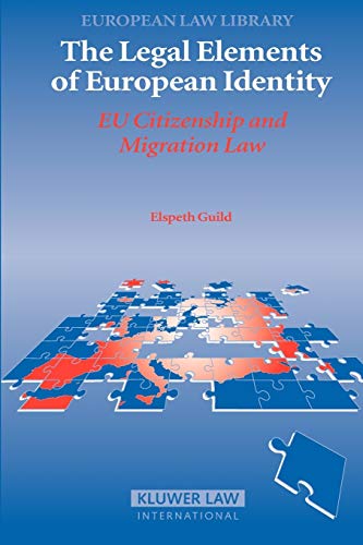 Legal Elements of EUropean Identity: EU Citizenship and Migration Law ...