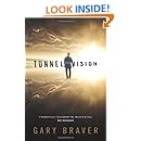 Amazon.com: Tunnel Vision (9780765309761): Gary Braver: Books