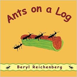 Ants on a Log: Beryl Reichenberg, Gini Griffin: 9781610090155: Amazon ...