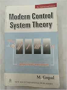 Modern Control System Theory: Gopal, M.: 9788122405033: Amazon.com: Books