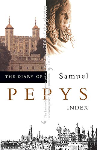 Amazon.com: The Diary of Samuel Pepys, Vol. 11: Index: 9780520227163: Pepys, Samuel, Latham ...