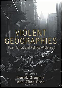 Amazon.com: Violent Geographies: Fear, Terror, and Political Violence ...