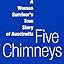 Five Chimneys: A Woman Survivor's True Story of Auschwitz: Olga Lengyel ...