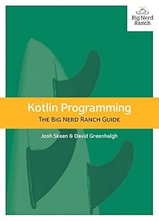 Amazon.com: Kotlin Programming: The Big Nerd Ranch Guide eBook : Skeen, Josh, Greenhalgh, David ...