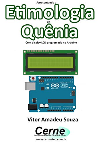 Apresentando A Etimologia Do Quênia Com Display Lcd Programado No Arduino Ebook Resumo Ler