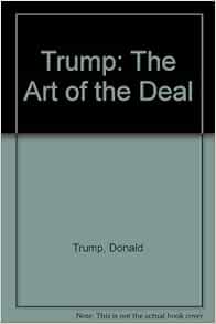 Trump: The Art of the Deal: Trump, Donald J.: 9780517079379: Amazon.com ...
