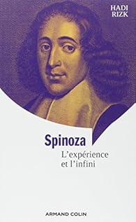 Spinoza. L'expérience et l'infini - Hadi Rizk - Babelio