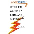 Amazon.com: 35 Tips for Writing a Brilliant Flash Story: a manual for ...