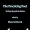 The Practicing Poet: Writing Beyond the Basics: Diane Lockward ...
