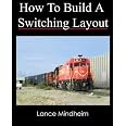 How To Design A Small Switching Layout: Mindheim, Lance: 9781449505646 ...