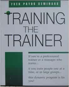 Fred Pryor Seminars: Training the Trainer: Fred Pryor, Andy Sherman ...