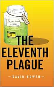 The Eleventh Plague: David Bowen: 9780992980313: Amazon.com: Books
