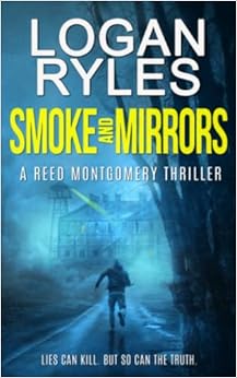 Smoke and Mirrors: Book 4 in the Reed Montgomery Series: Amazon.co.uk ...