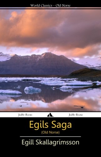 Egils Saga (Old Norse) (Icelandic Edition): Skallagrímsson, Egill ...