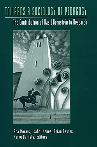 Towards a Sociology of Pedagogy: The Contribution of Basil Bernstein to ...