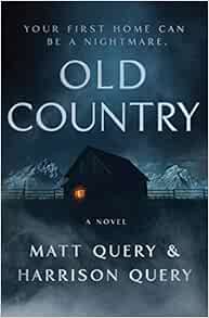 Old Country: Query, Matt, Query, Harrison: 9781538721193: Amazon.com: Books