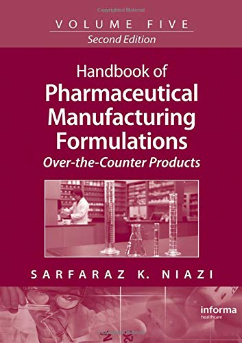 Handbook of Pharmaceutical Manufacturing Formulations: Over-the-Counter ...