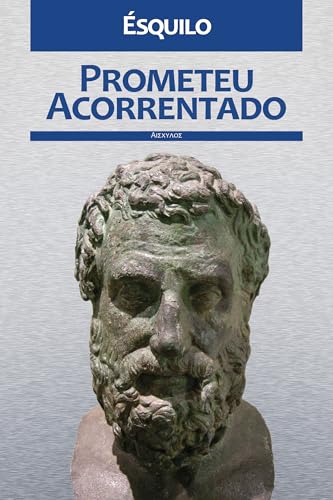 Prometeu Acorrentado - eBook, Resumo, Ler Online e PDF - por Ésquilo