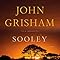 Amazon.com: Sooley: A Novel: 9780385547680: Grisham, John: Books