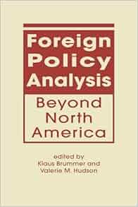 Amazon.com: Foreign Policy Analysis Beyond North America (9781626371972 ...