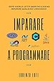 Amazon.it: Imparare a programmare: Dopo averlo letto sarà facilissimo imparare qualsiasi ...