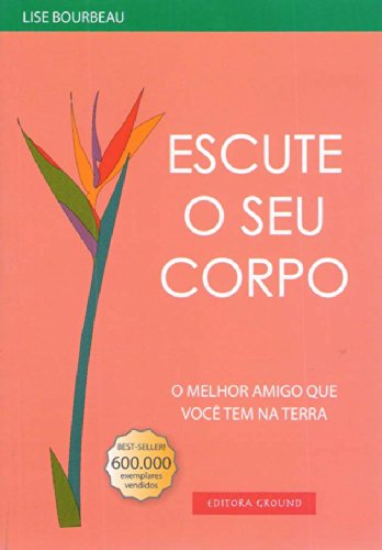 Escute O Seu Corpo PDF Lise Bourbeau