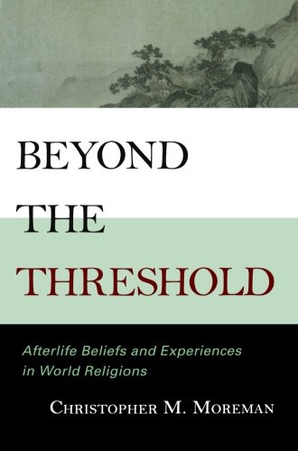 Beyond the Threshold: Afterlife Beliefs and Experiences in World ...
