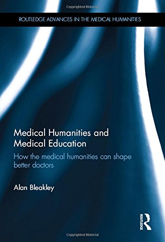 Medical Humanities and Medical Education: How the medical humanities ...
