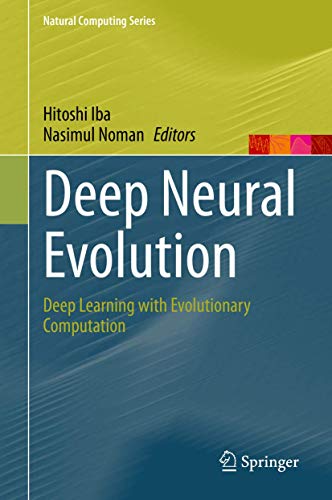 Deep Neural Evolution: Deep Learning with Evolutionary Computation ...