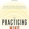 The Practicing Mind: Developing Focus and Discipline in Your Life ...