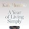A Year of Living Simply: The joys of a life less complicated: Amazon.co ...
