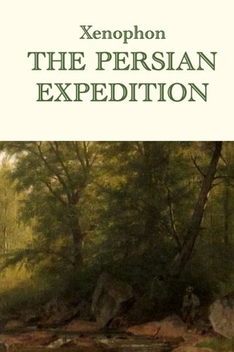 The Persian Expedition: Xenophon: 9781635965001: Amazon.com: Books