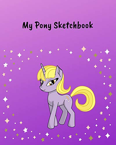 My Pony Sketchbook: Large Sketchbook for Kids Drawings, Doodles ...